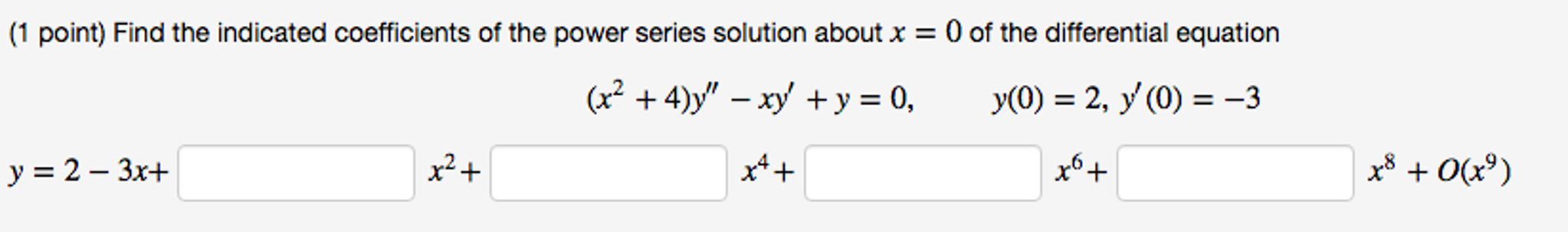 Solved Find the indicated coefficients of the power series | Chegg.com