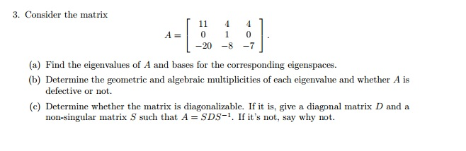 Solved Consider The Matrix Find The Eigenvalues Of A And 