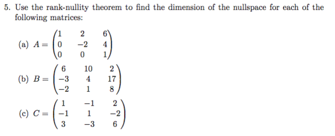 Solved Use the rank-nullity theorem to find the dimension of | Chegg.com