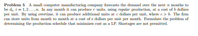 Solved Problem 5 A small computer manufacturing company | Chegg.com