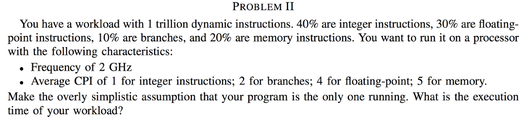 Solved PROBLEM II You have a workload with 1 trillion | Chegg.com