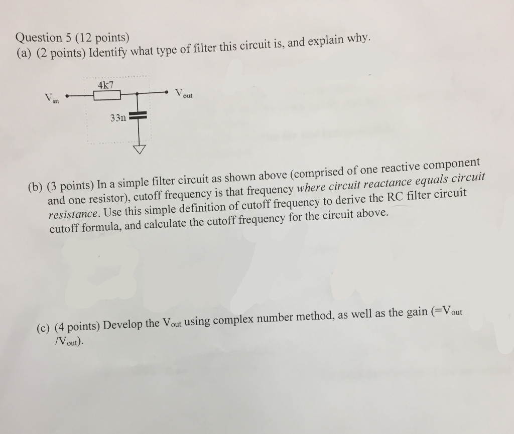 Solved (a) Identify what type of filter this circuit is, and | Chegg.com