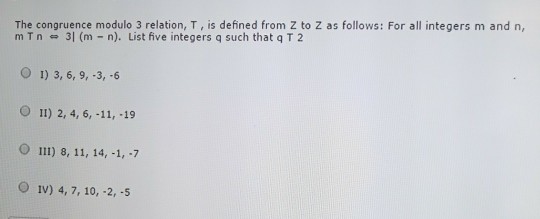 Solved The congruence modulo 3 relation, T, is defined from | Chegg.com