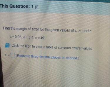 Solved Find the margin of error for the given values of c, | Chegg.com