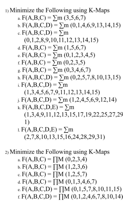 Solved Minimize the Following using K-Maps a. F(a, b, c) = | Chegg.com