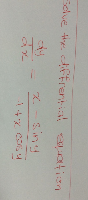 Solved Solve the differential equation dy/dx = x - sin y/-1 | Chegg.com
