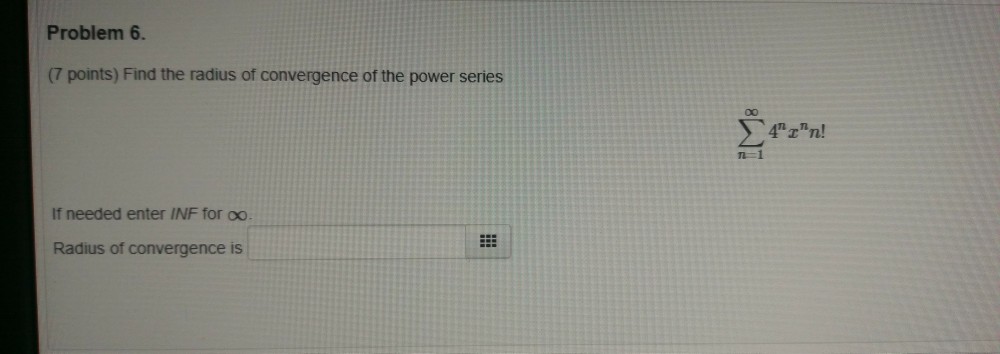 Solved Problem 6. (7 points) Find the radius of convergence | Chegg.com Solved Problem 6. (7 points) Find the radius of convergence | Chegg.com