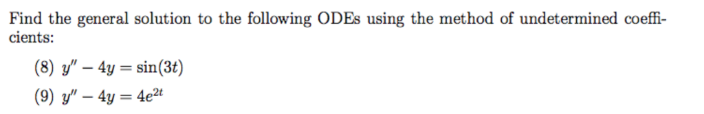 Solved Find the general solution to the following ODEs using | Chegg.com