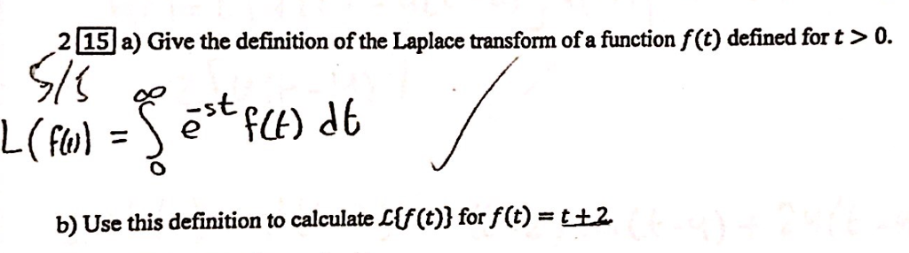 Solved 215 a) Give the definition of the Laplace transform | Chegg.com