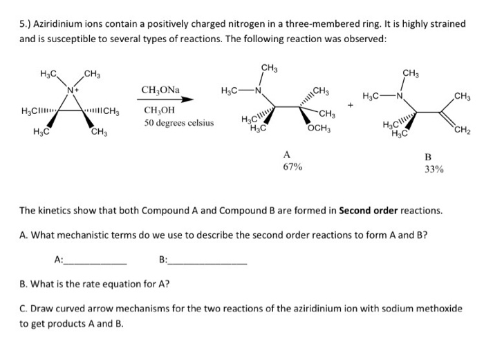 Solved 5.) Aziridinium ions contain a positively charged | Chegg.com