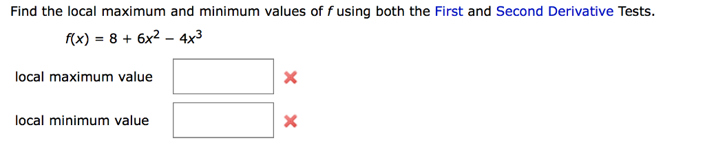 Solved Find the local maximum and minimum values of f using | Chegg.com