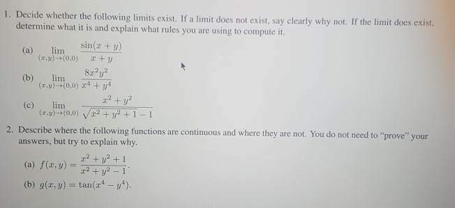 Solved 1 Decide Whether The Following Limits Exist If A