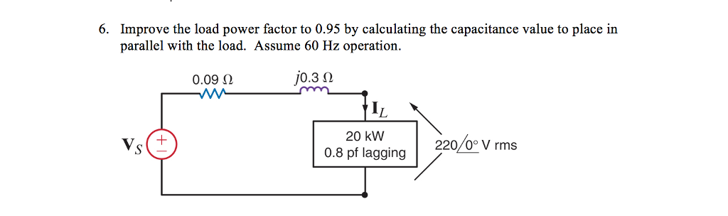 Solved Improve the load power factor to 0.95 by calculating | Chegg.com