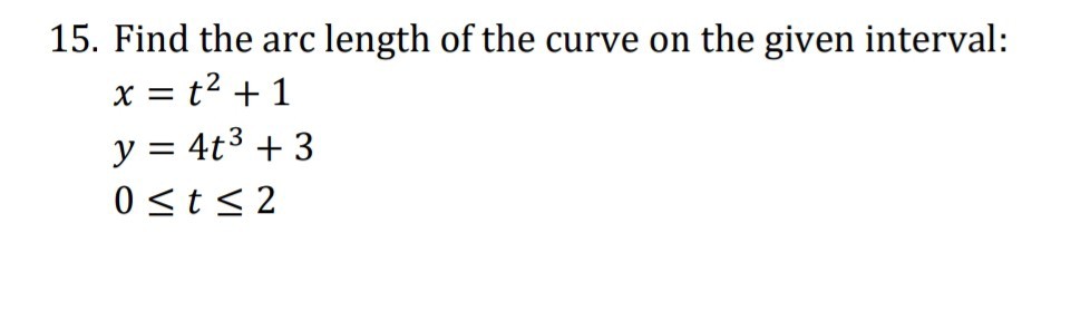 Solved 15. Find the arc length of the curve on the given | Chegg.com