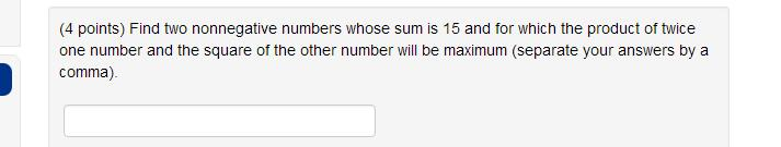 Solved Find Two Nonnegative Numbers Whose Sum Is 15 And For