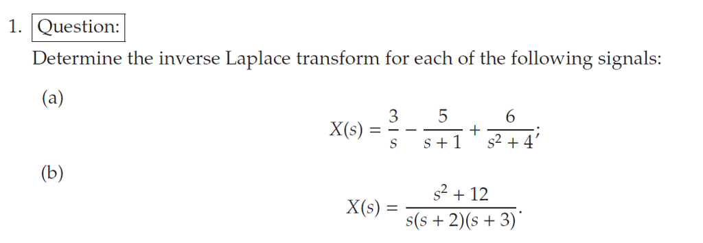 Solved 1. Question: Determine the inverse Laplace transform | Chegg.com