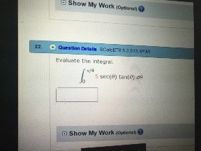 Solved Evaluate the integral. integral_0^pi/4 5 sec (theta) | Chegg.com