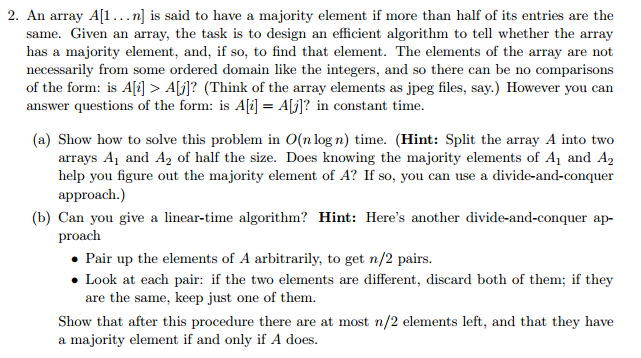 Solved An array A[1...n] is said to have a majority element | Chegg.com