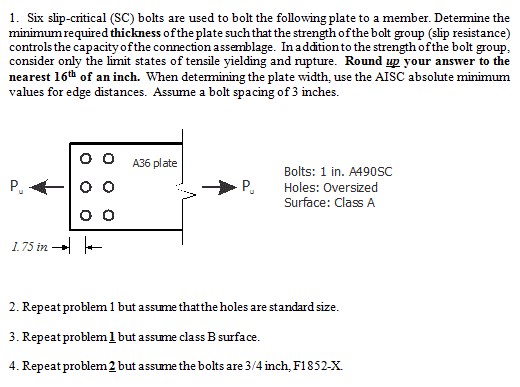 Six Slip-critical (SC) Bolts Are Used To Bolt The ... | Chegg.com