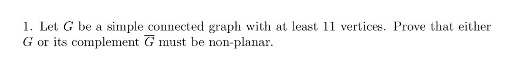 Solved 1. Let G be a simple connected graph with at least 11 | Chegg.com