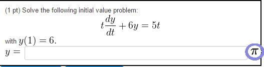 Solved Solve the following initial value problem: t dy/dt + | Chegg.com
