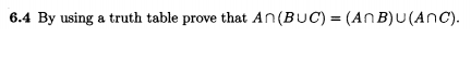 Solved By using a truth table prove that A intersection (B | Chegg.com