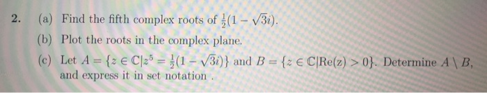 Solved Find the fifth complex roots of 1/2(1 - square root | Chegg.com