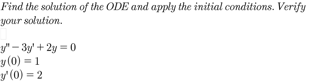 Solved Find the solution of the ODE and apply the initial | Chegg.com