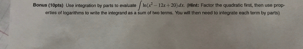 Solved Bonus (10pts) Use integration by parts to evaluate | Chegg.com