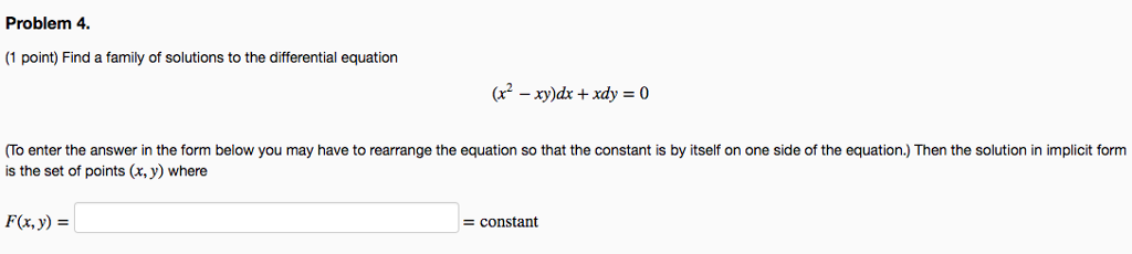 Solved Problem 4 (1 point) Find a family of solutions to the | Chegg.com