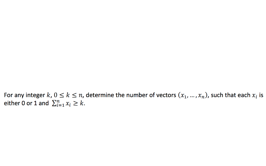 Solved For any integer k, 0 s k s n, determine the number of | Chegg.com