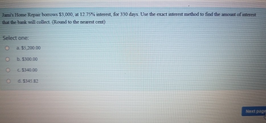 Solved for 330 days. Use the exact interest method to find | Chegg.com