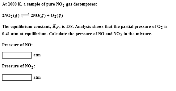 Solved At 1000 K, a sample of pure NO2 gas decomposes: The | Chegg.com