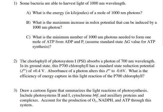 Solved 1) Some bacteria are able to harvest light of 1000 nm | Chegg.com