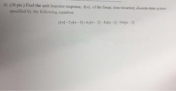 Solved Find the unit impulse response, h[n], of the linear, | Chegg.com