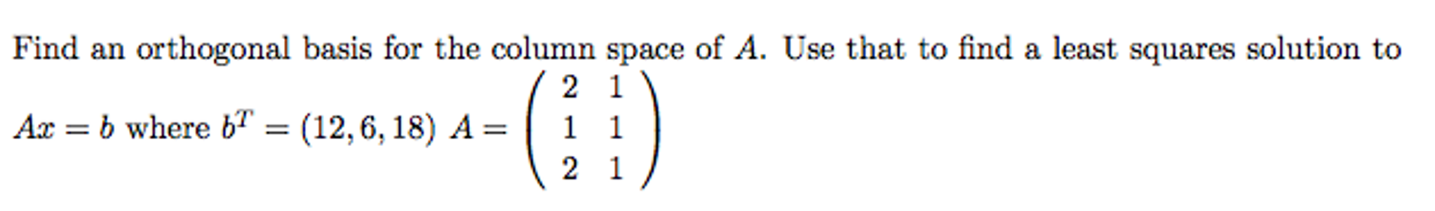 Solved Find an orthogonal basis for the column space of A. | Chegg.com