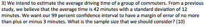 Solved We intend to estimate the average driving time of a | Chegg.com
