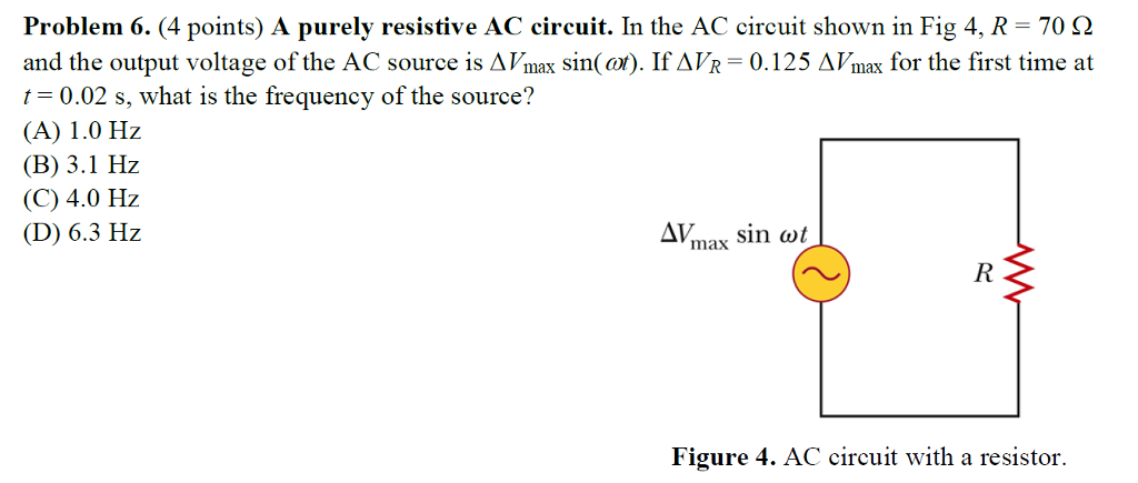 Solved Problem 6, (4 points) A purely resistive AC circuit. | Chegg.com