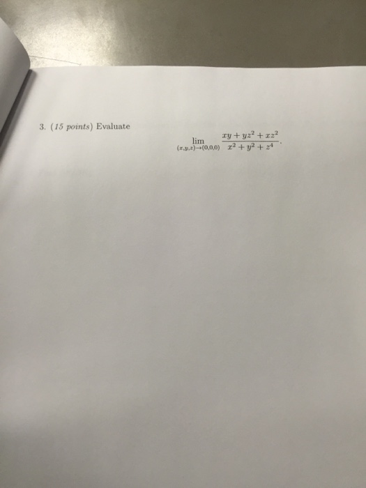 Solved 3. (15 points) Evaluate linn xy + 322 +エ22 | Chegg.com