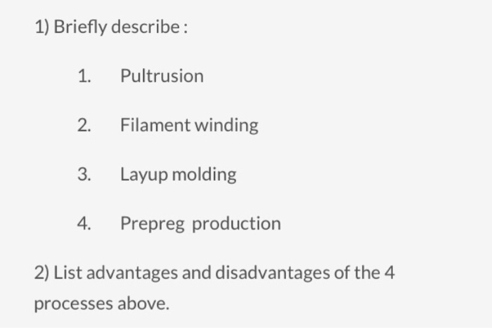 Solved Briefly describe: Pultrusion Filament winding | Chegg.com