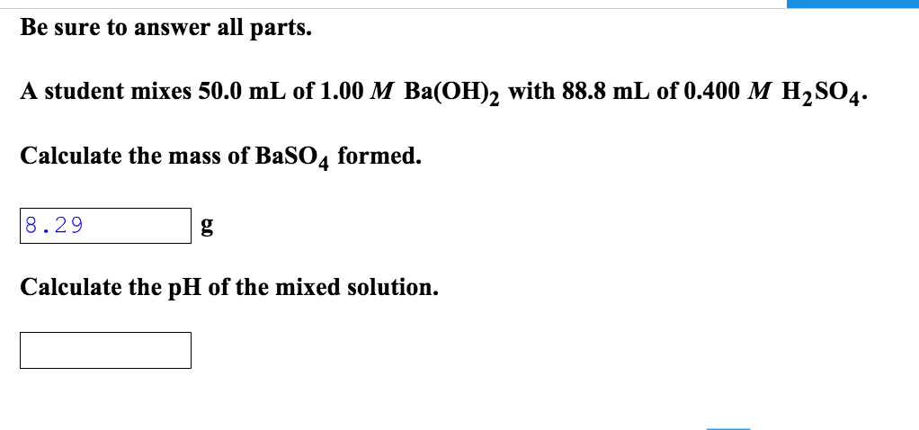 Solved Be sure to answer all parts. A student mixes 50.0 mL | Chegg.com