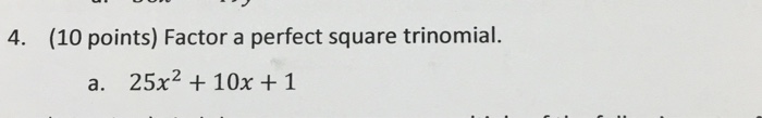 Solved Factor a perfect square trinomial. 25x^2 + 10x + 1 | Chegg.com