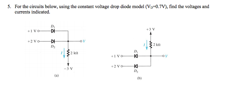 Solved 5. For the circuits below, using the constant voltage | Chegg.com