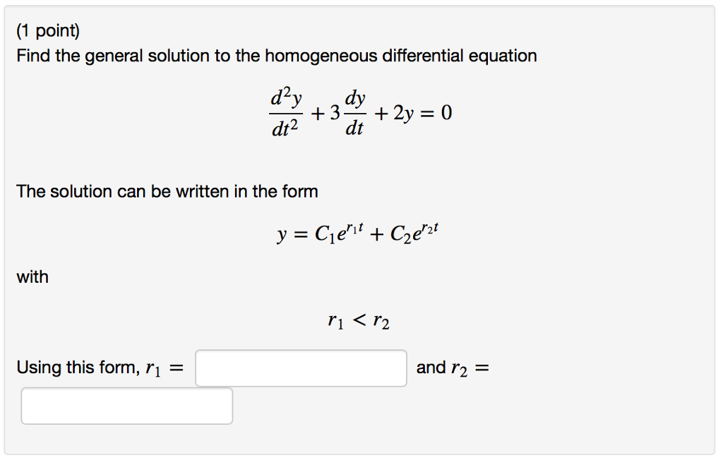 Solved (1 point) Find the general solution to the | Chegg.com