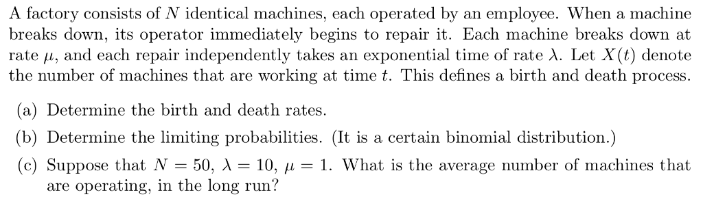 A factory consists of N identical machines, each | Chegg.com