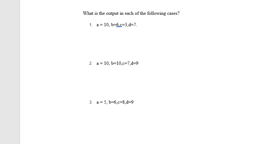 Solved if (a>b) if(a>d && a>c)System.out.println("A"); else | Chegg.com