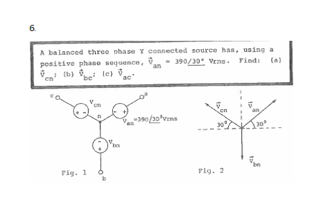 Solved A balanced three phase Y connected source has using a | Chegg.com