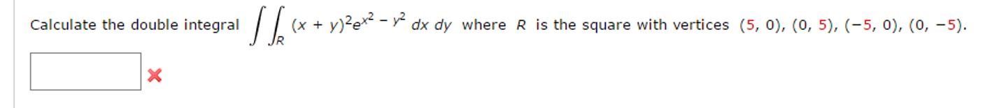 Solved Calculate the double integral integral integral_R | Chegg.com Solved Calculate the double integral integral integral_R | Chegg.com