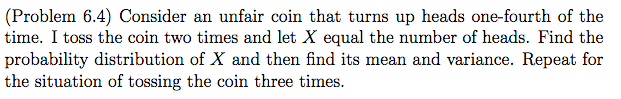 Solved Consider an unfair coin that turns up heads | Chegg.com