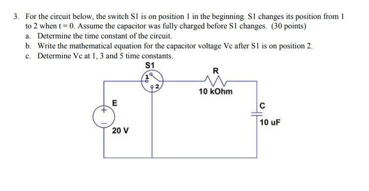 Solved 3. For the circuit below, the switch S is on position | Chegg.com